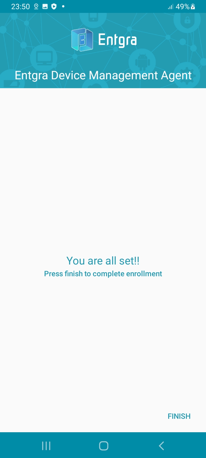 Bug #10552: Android fully managed enrollment is not working - product-uem 6.2.0 GA - Entgra.io